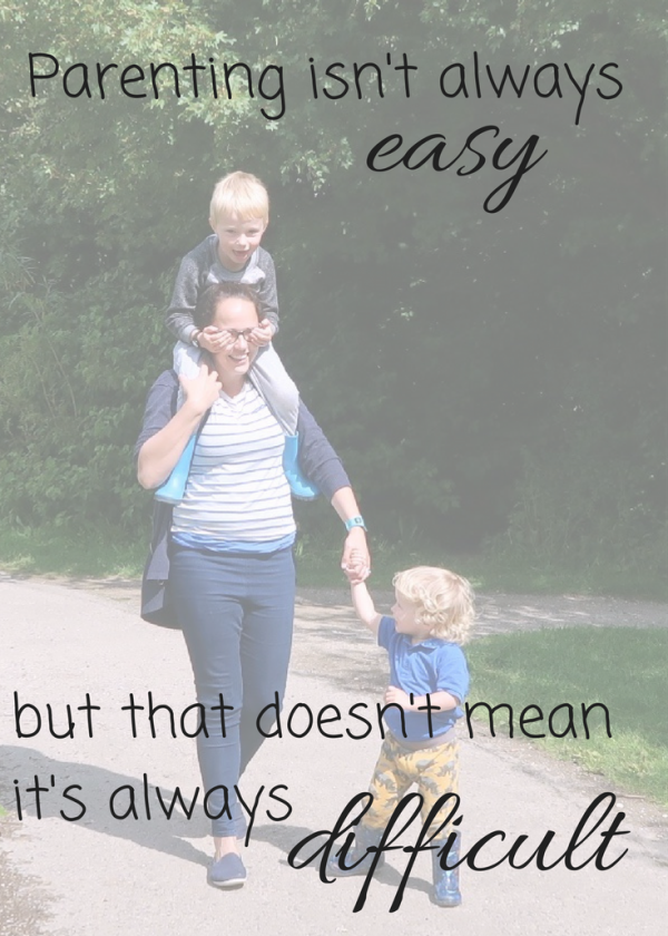 Parenting is not easy; but it is not always hard either